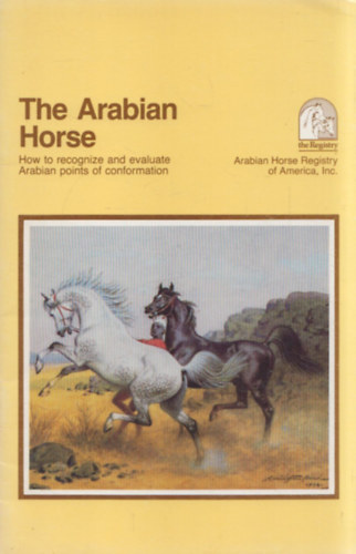 The Arabian Horse (Hoe to Recognize and Evaluate Arabian Points of ...